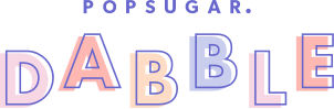 POPSUGAR Dabble